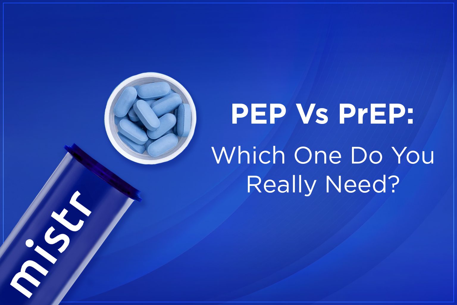 Post-Exposure Prophylaxis (PEP) vs. PrEP: Understanding the Differences ...