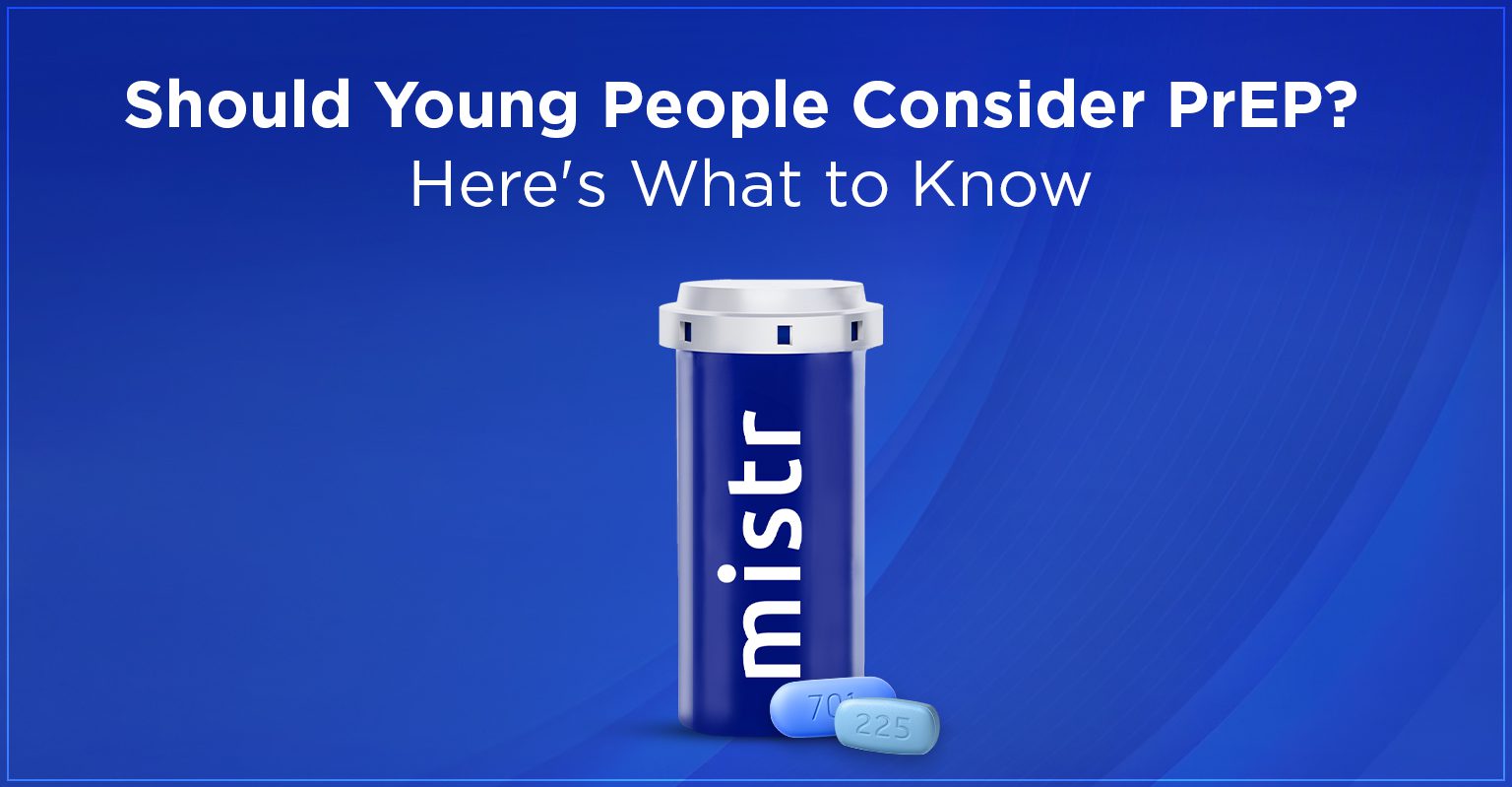 PrEP for Young People: Is It Recommended? - MISTR