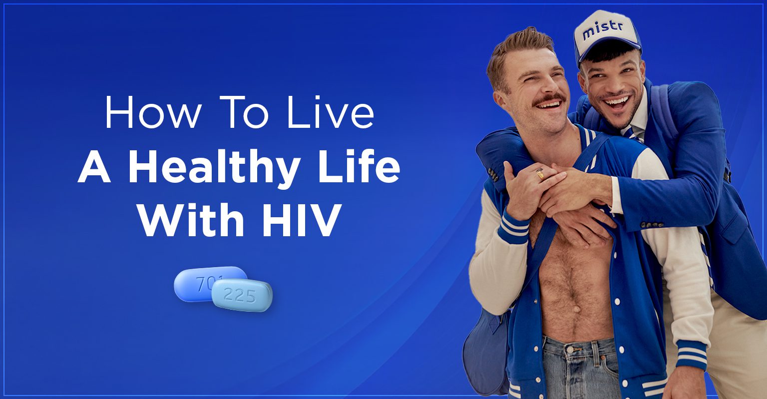 Living a Healthy Life with HIV: Tips and Strategies - MISTR