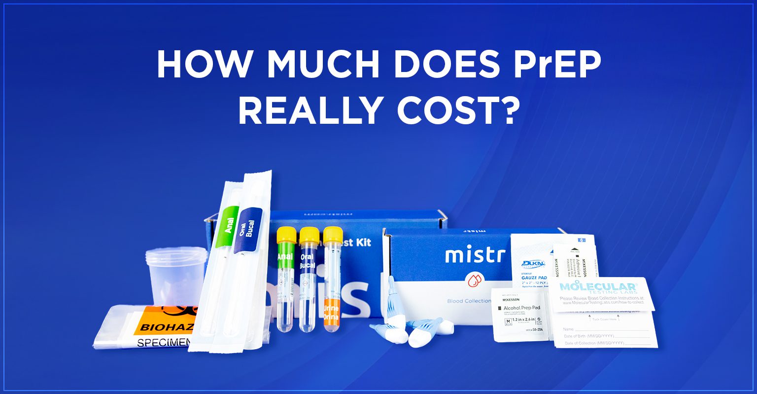 Understanding the Cost of PrEP: Breaking Down the Numbers - MISTR