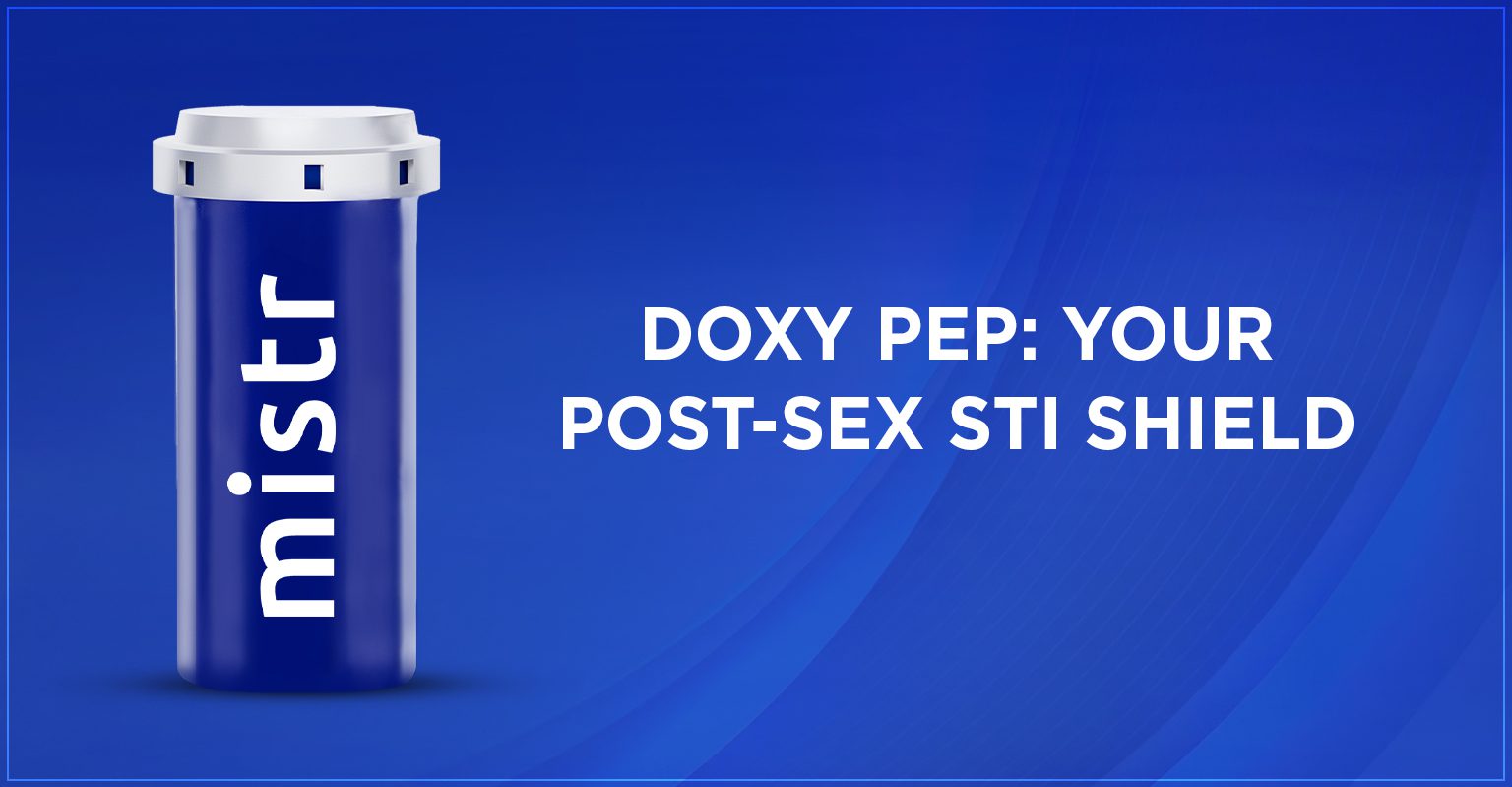 Doxy PEP 101: A Simple Solution for STI Prevention After Sex - MISTR