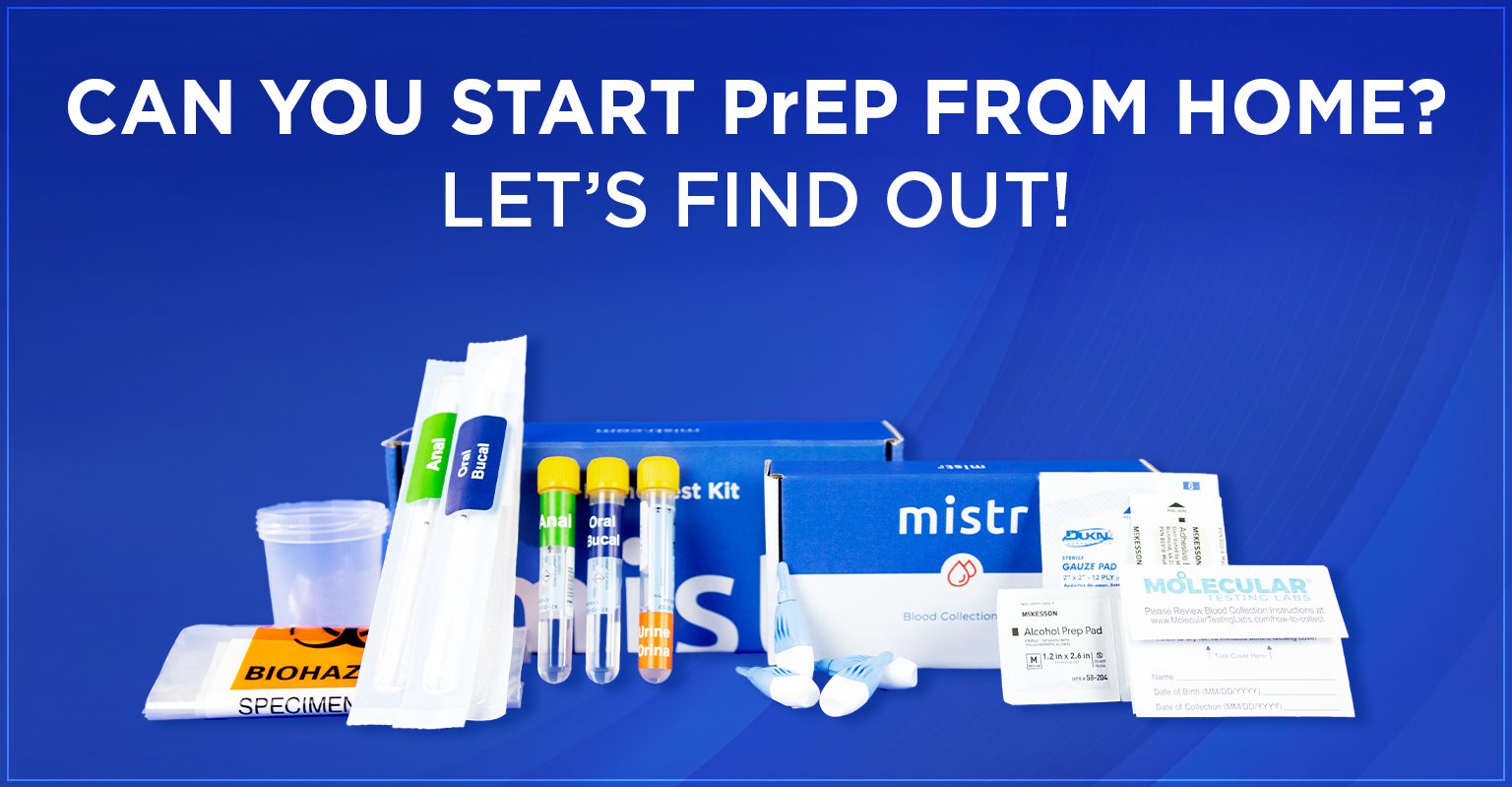 Can You Get on PrEP Without Visiting a Doctor In-Person? - MISTR