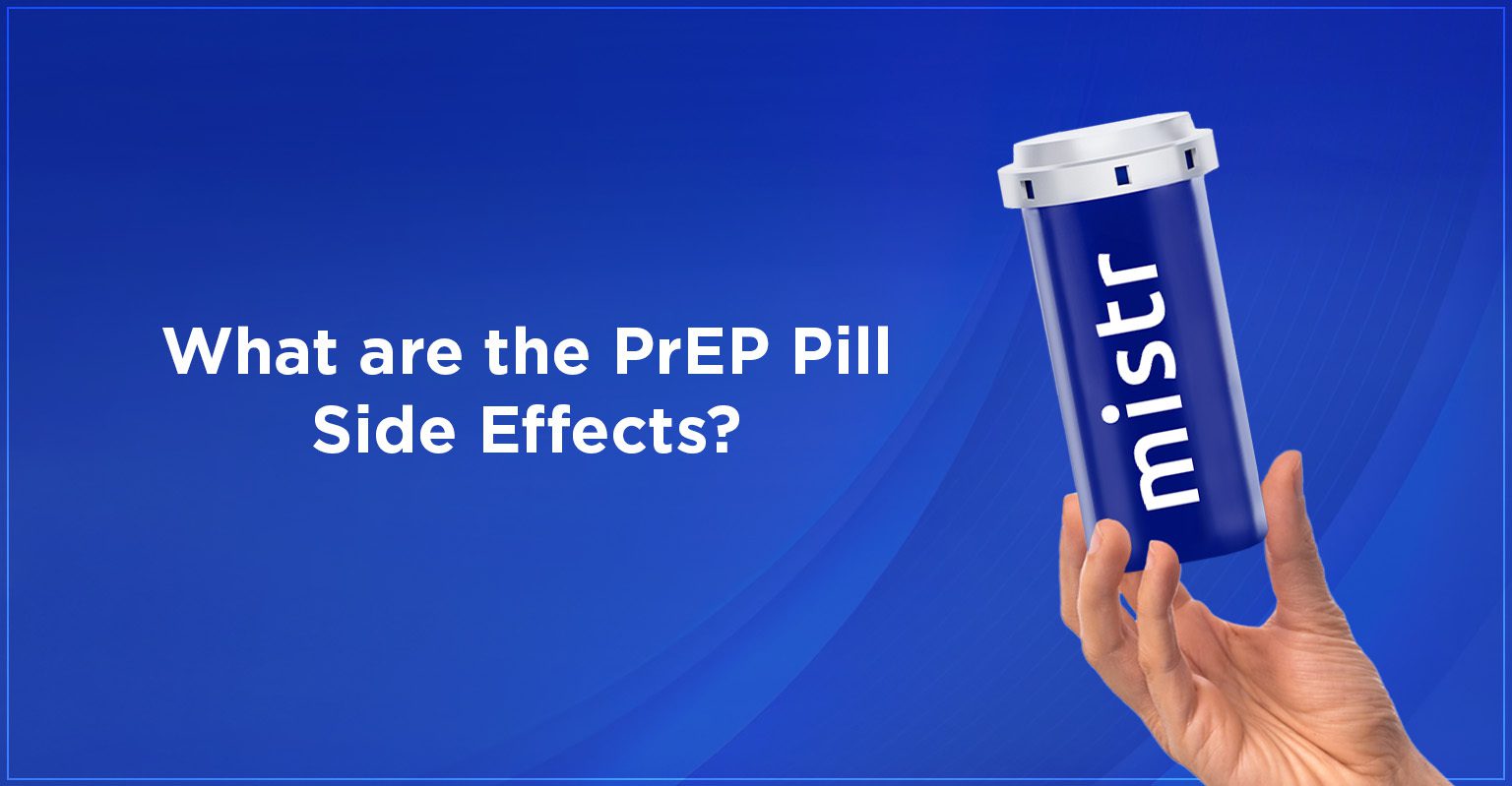 What are the PrEP Pill Side Effects?