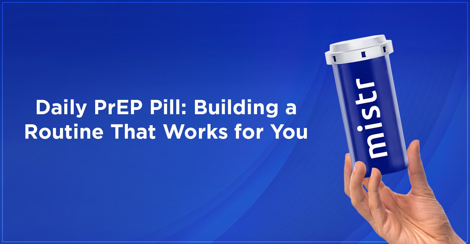 Daily Prep Pill: A Key to HIV Prevention Success - MISTR